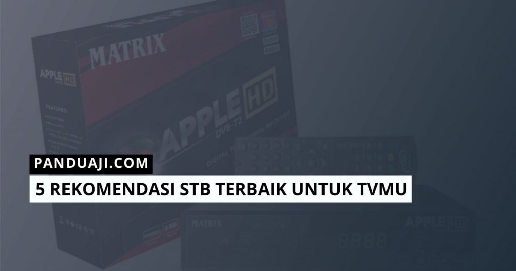 5 Rekomendasi STB Set-Top Box Terbaik untuk Siaran TV Digital ...